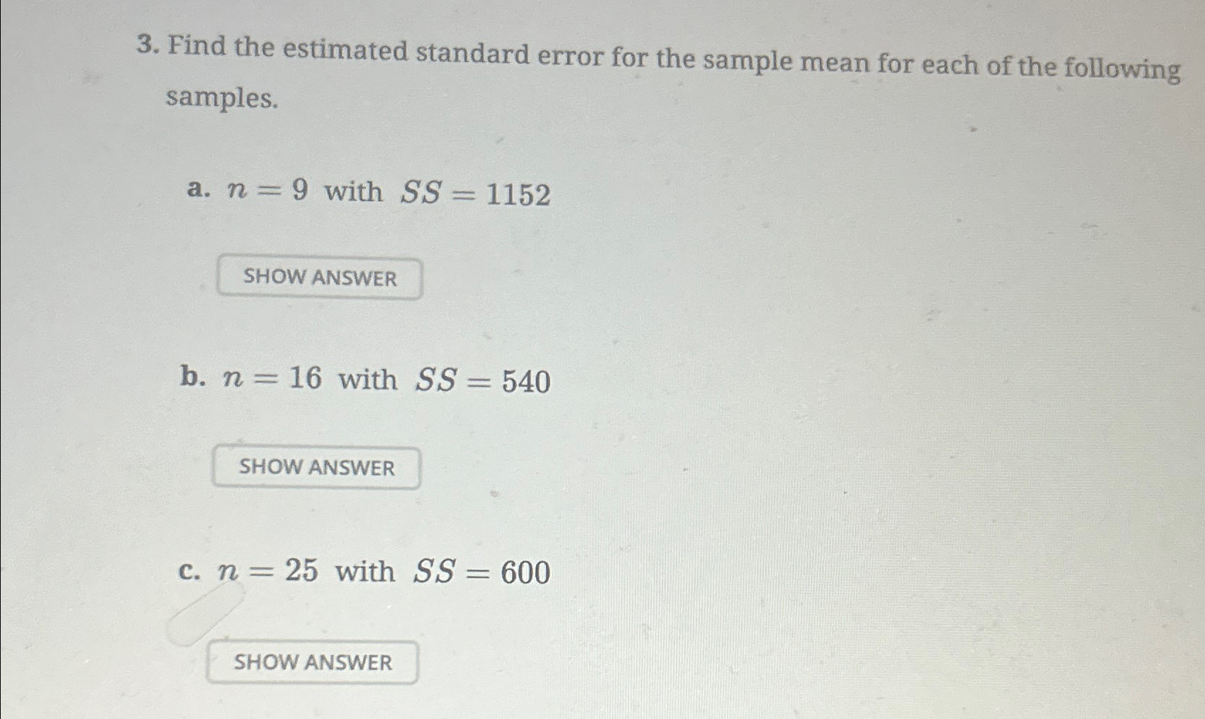 Solved Find the estimated standard error for the sample mean | Chegg.com