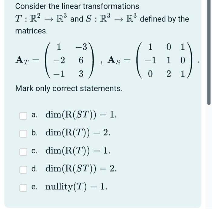 Solved Consider the linear transformations T:R2→R3 and | Chegg.com