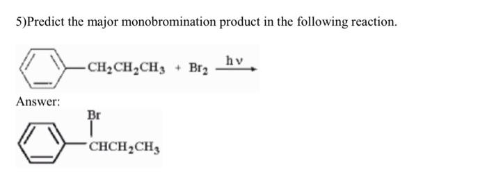 Solved 5)Predict the major monobromination product in the | Chegg.com