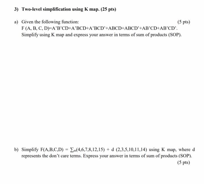 Solved 3) Two-level simplification using K map. (25 pts) a) | Chegg.com