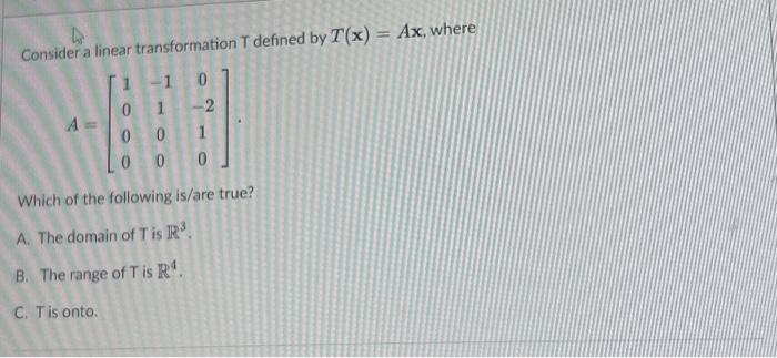 Solved Consider a linear transformation T defined by T(x) = | Chegg.com