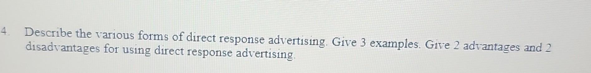 Solved Describe the various forms of direct response | Chegg.com