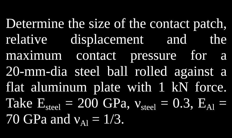 Solved Determine relative the size of the contact patch, | Chegg.com