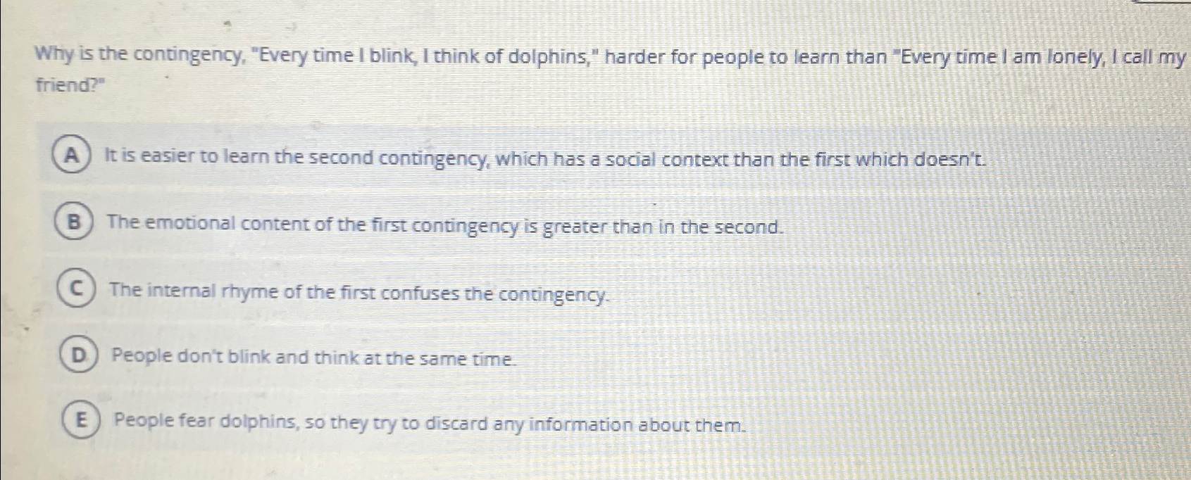 Solved Why is the contingency, "Every time I blink, I think | Chegg.com