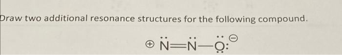 Solved Draw two additional resonance structures for the | Chegg.com