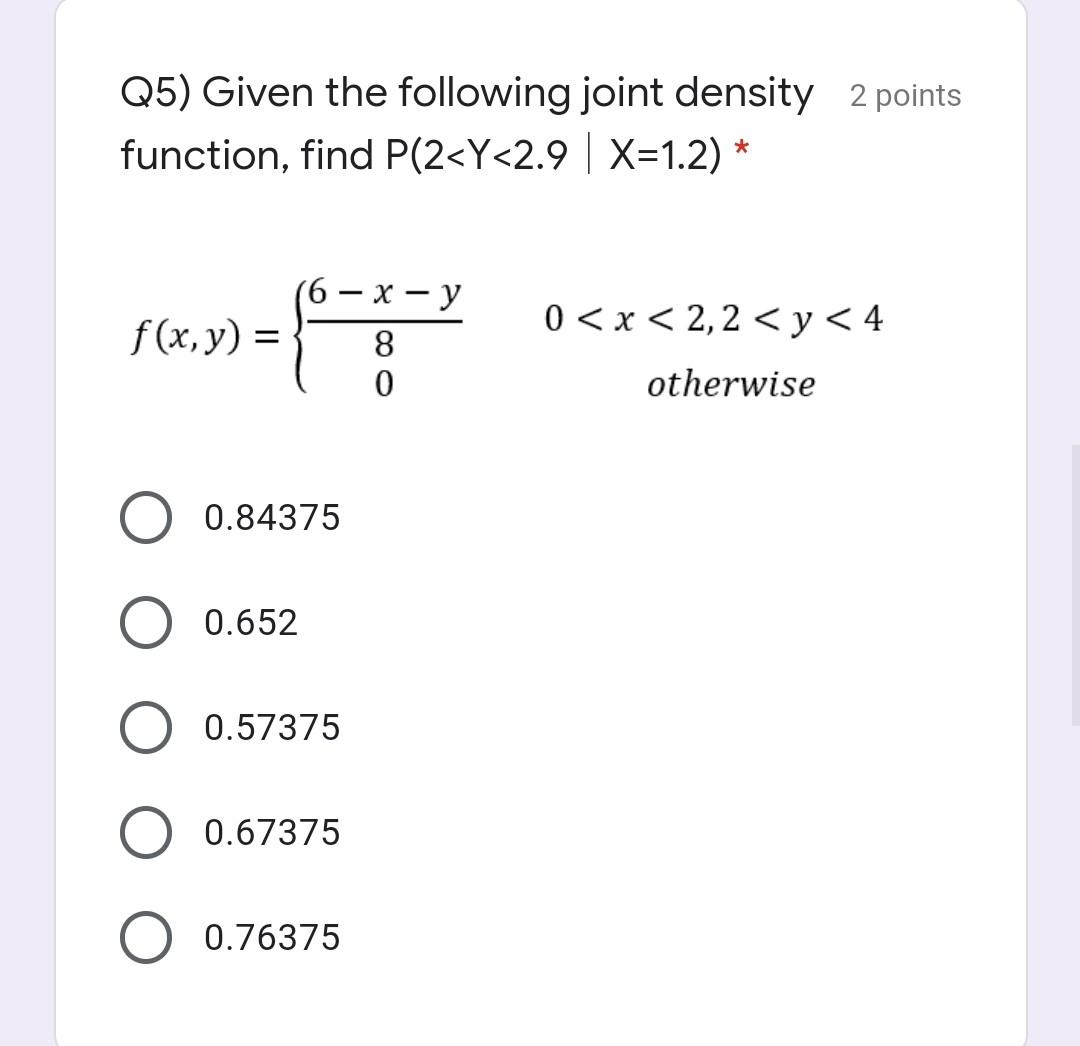 Solved Q5) Given the following joint density 2 points | Chegg.com