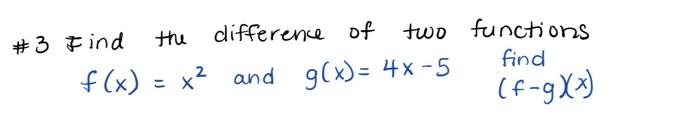 Solved #3 Find the difference of two functions find f(x) = | Chegg.com