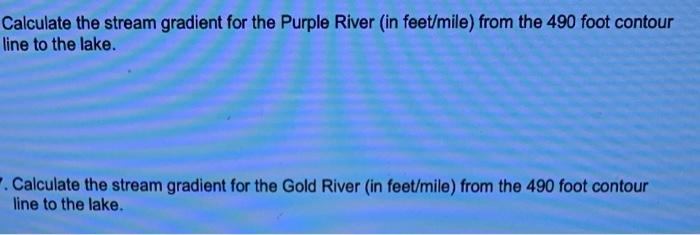 Solved Calculate the stream gradient for the Purple River | Chegg.com