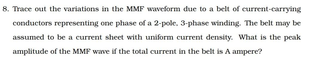 Solved 8. Trace out the variations in the MMF waveform due | Chegg.com