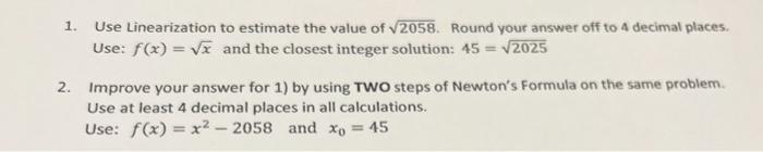 Solved 1. Use Linearization to estimate the value of 2058. | Chegg.com