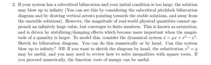 Solved 2. If your system has a subcritical bifurcation and | Chegg.com