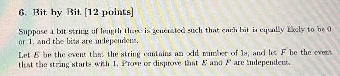 6. Bit by Bit [ 12 points ] Suppose a bit string of | Chegg.com