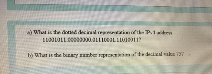 Solved a) What is the dotted decimal representation of the | Chegg.com