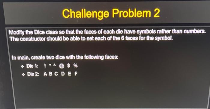 Solved c++ Dice driver is: class Dice { private: | Chegg.com