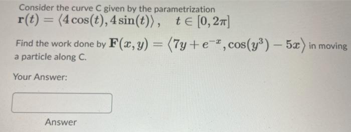 Solved Consider the curve C given by the parametrization | Chegg.com