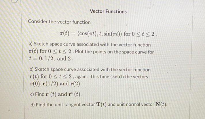 Solved Vector Functions Consider the vector function r(t) = | Chegg.com