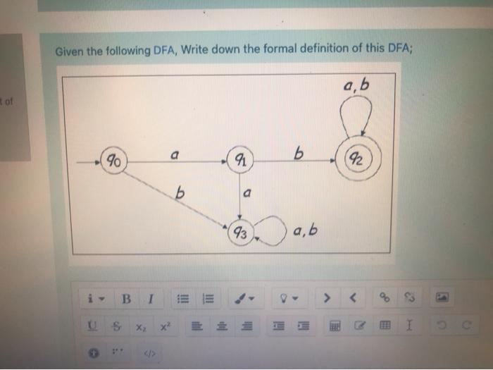 Solved Given the following DFA, Write down the formal | Chegg.com