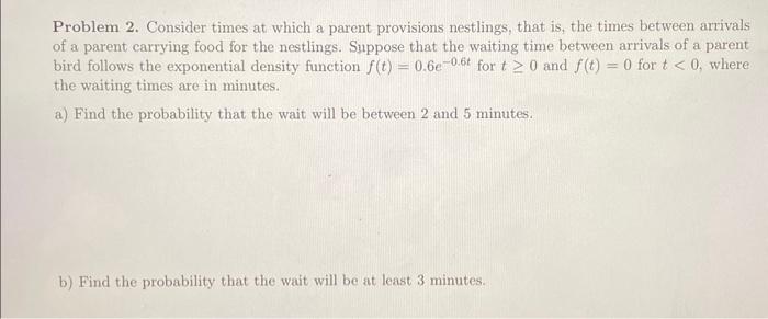 Solved Problem 2. Consider times at which a parent | Chegg.com