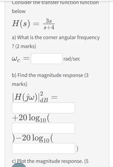 Solved Consıder the transter tunction tunction below | Chegg.com