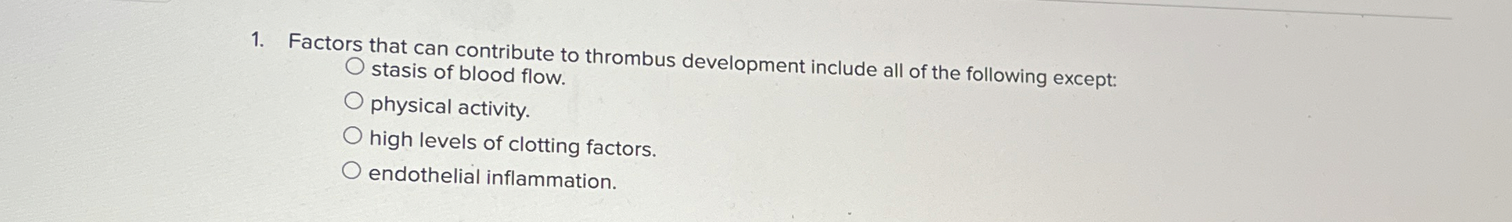 Solved Factors that can contribute to thrombus development | Chegg.com