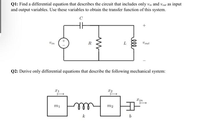 Solved Q1: Find a differential equation that describes the | Chegg.com