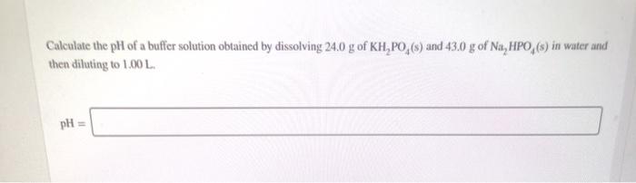 Solved Calculate the pH of a buffer solution obtained by | Chegg.com