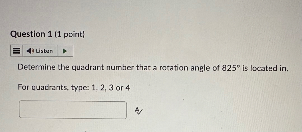 Solved Question 1 (1 ﻿point) Determine the quadrant number | Chegg.com