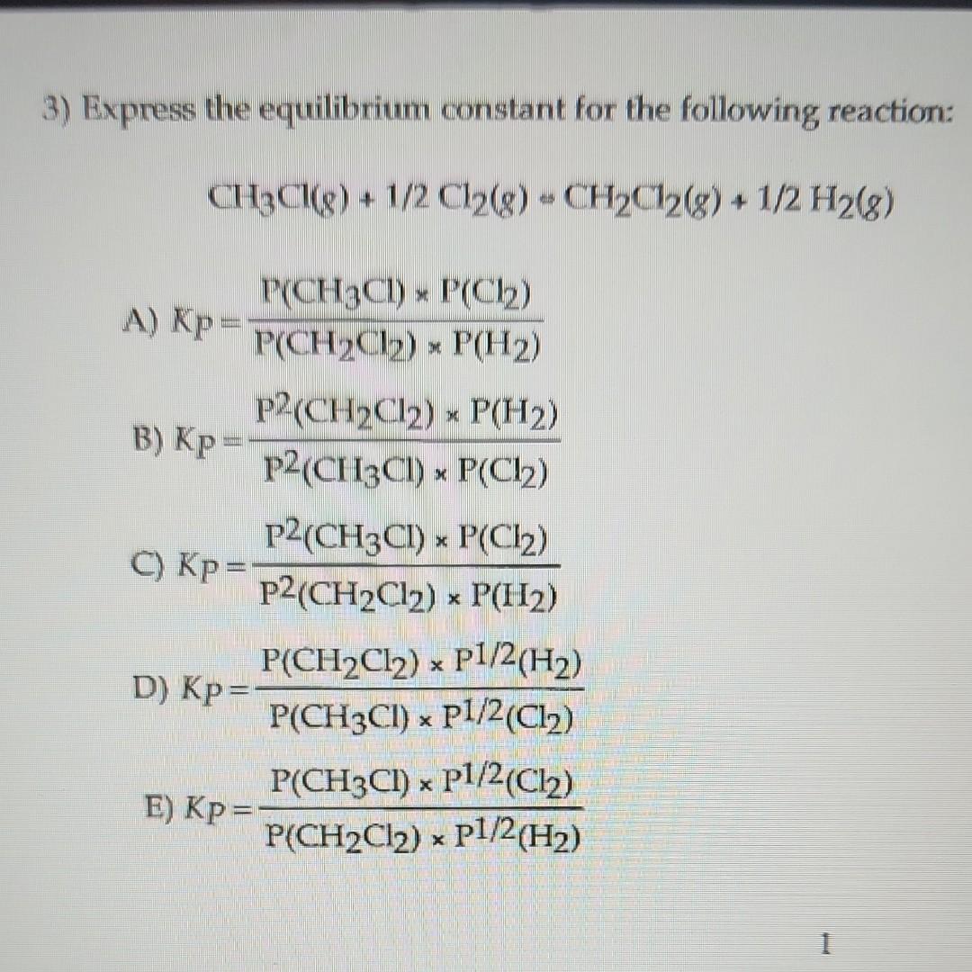 Solved 3) Express the equilibrium constant for the following | Chegg.com Solved 3) Express the equilibrium constant for the following | Chegg.com