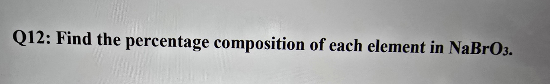 Solved Q12: Find the percentage composition of each element | Chegg.com