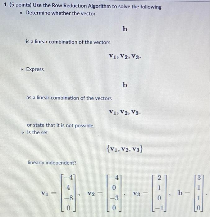 Solved 1 5 Points Use The Row Reduction Algorithm To 