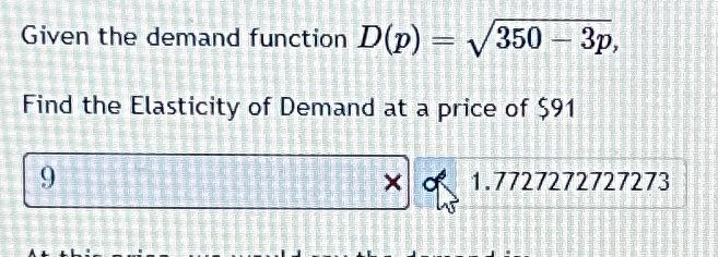 Solved Given the demand function D(p) = √350 - 3p, Forel | Chegg.com
