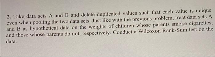 Solved 2. Take data sets A and B and delete duplicated | Chegg.com