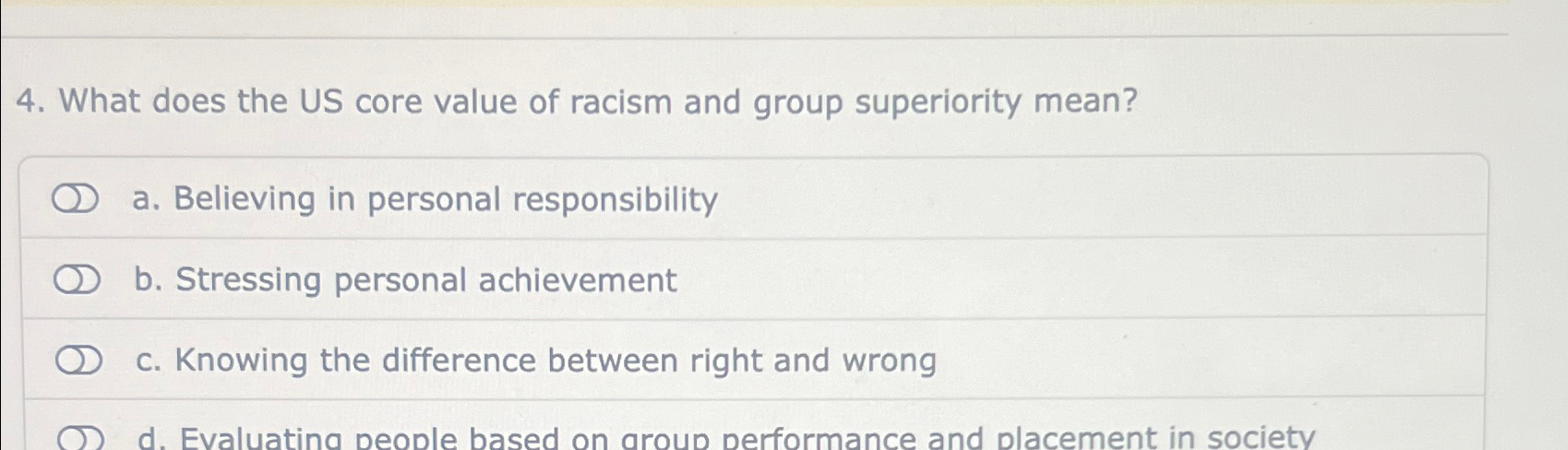 What does the US core value of racism and group | Chegg.com