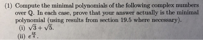Solved (1) Compute the minimal polynomials of the following | Chegg.com