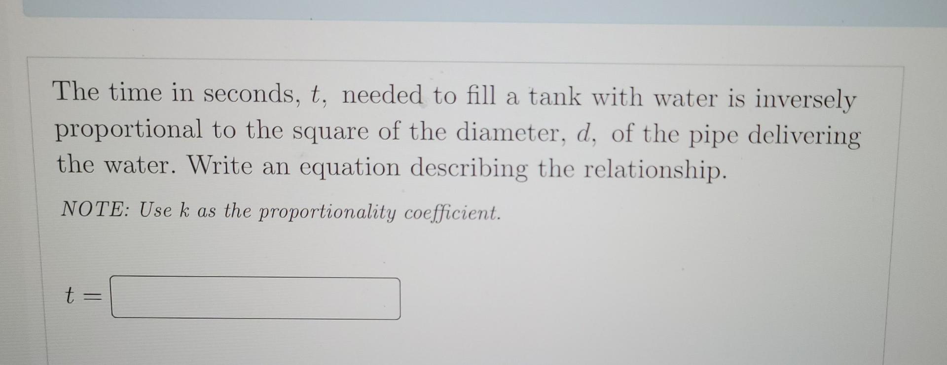 Solved The time in seconds, t, needed to fill a tank with | Chegg.com