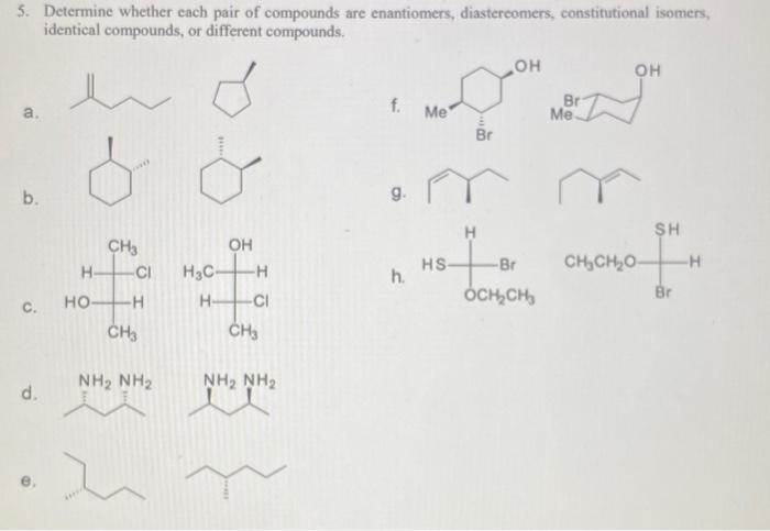 Solved 5. Determine whether each pair of compounds are | Chegg.com