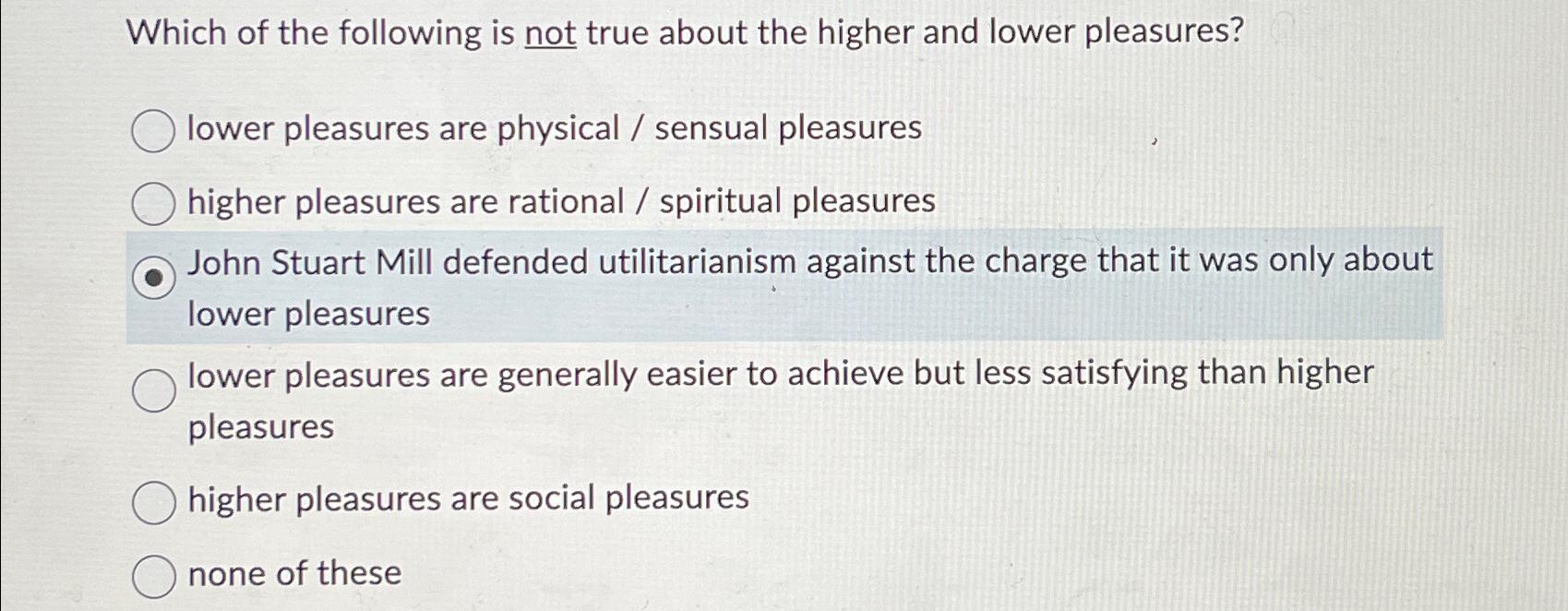 Solved Which of the following is not true about the higher | Chegg.com