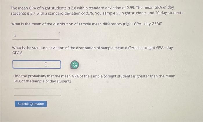 Solved The mean GPA of night students is 2.8 with a standard | Chegg.com