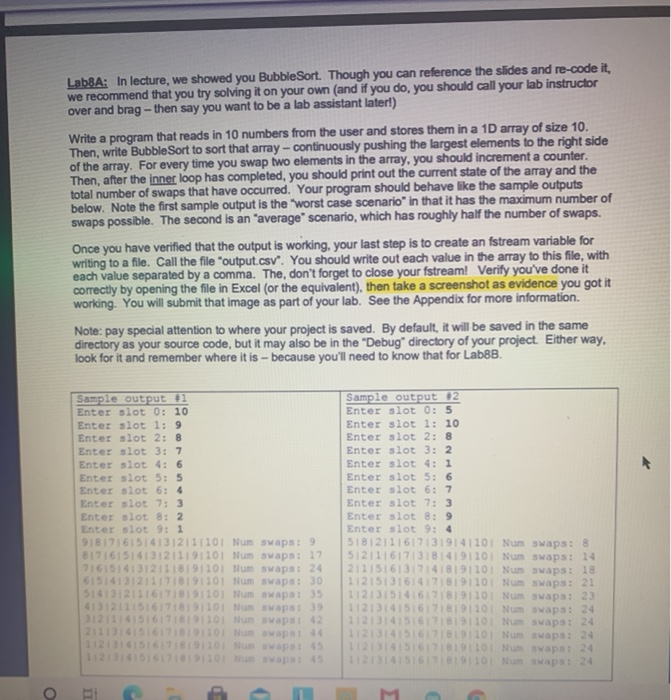 Solved Lab8A: In lecture, we showed you BubbleSort. Though | Chegg.com