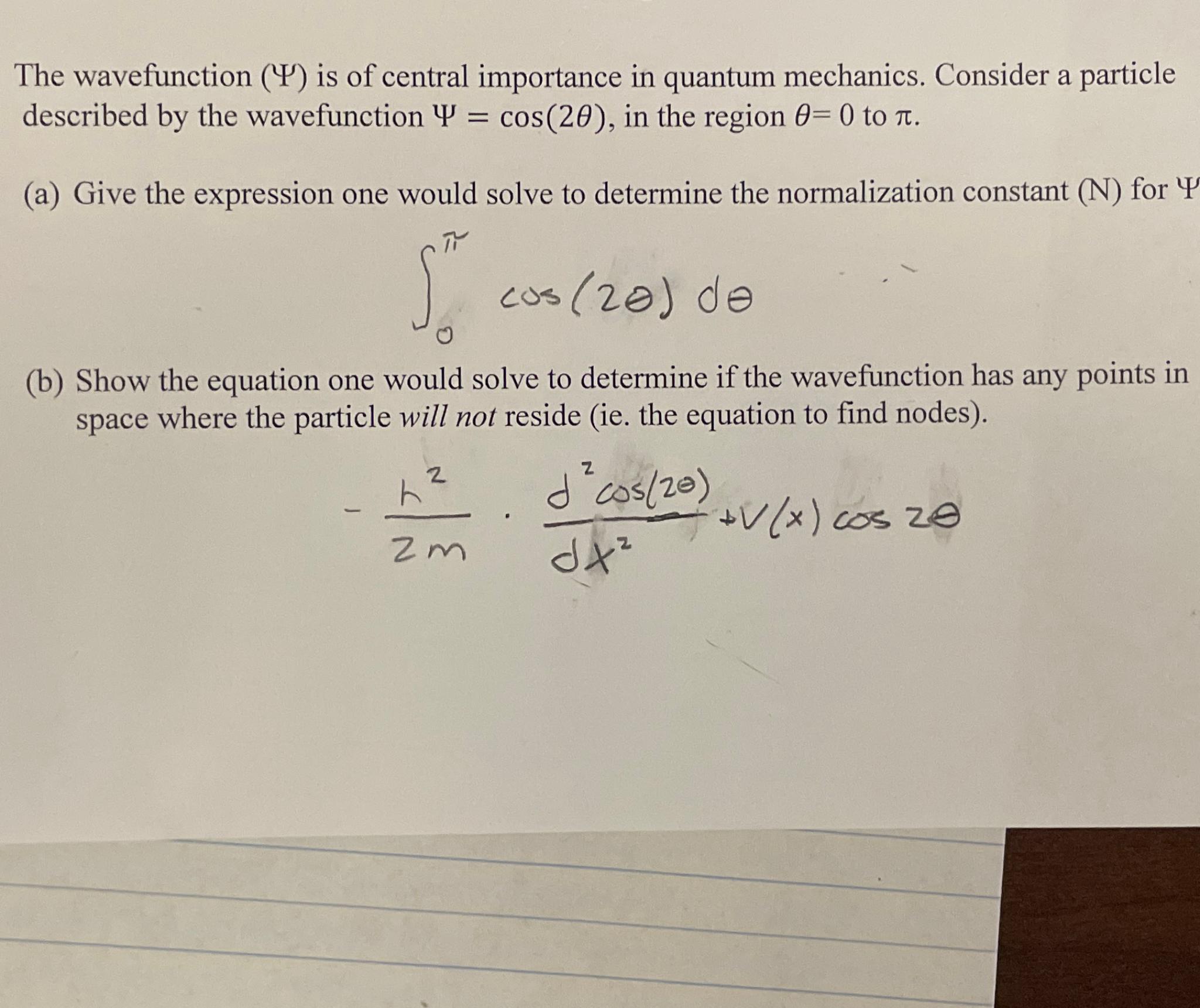 Solved The wavefunction (Ψ) ﻿is of central importance in | Chegg.com