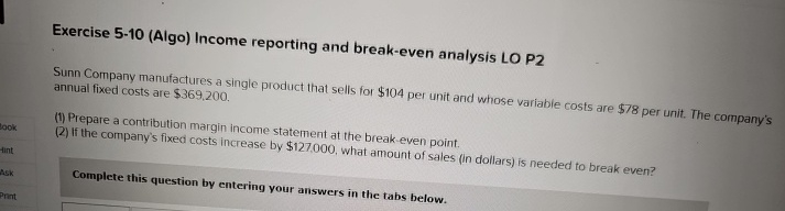 Solved Exercise 5-10 (Algo) ﻿Income reporting and break-even | Chegg.com