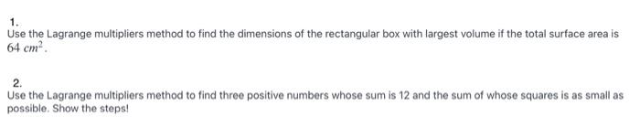 Solved 1. Use the Lagrange multipliers method to find the | Chegg.com