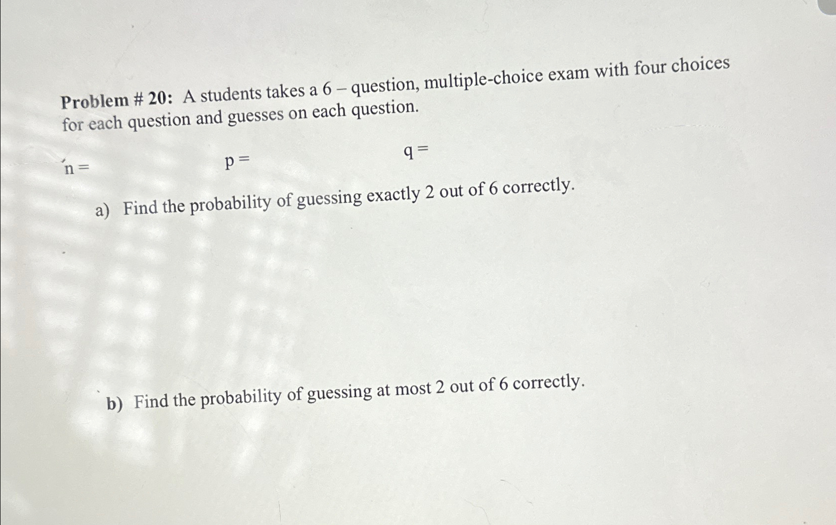 Solved Problem # 20: A students takes a 6 - ﻿question, | Chegg.com