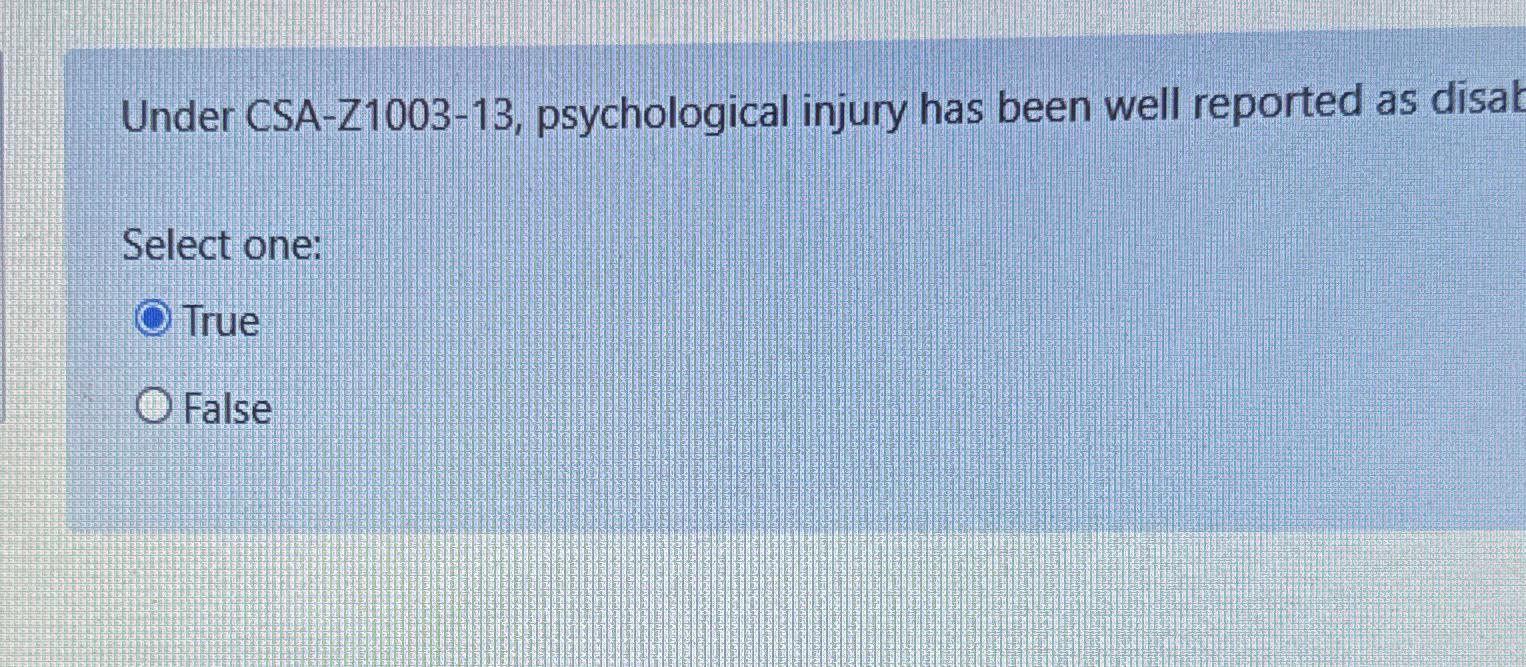 Solved Under CSA-Z1003-13, ﻿psychological injury has been | Chegg.com