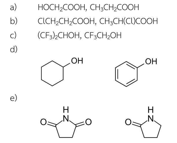Solved a) b) HOCH2COOH, CH3CH2COOH CLCH2CH2COOH, | Chegg.com