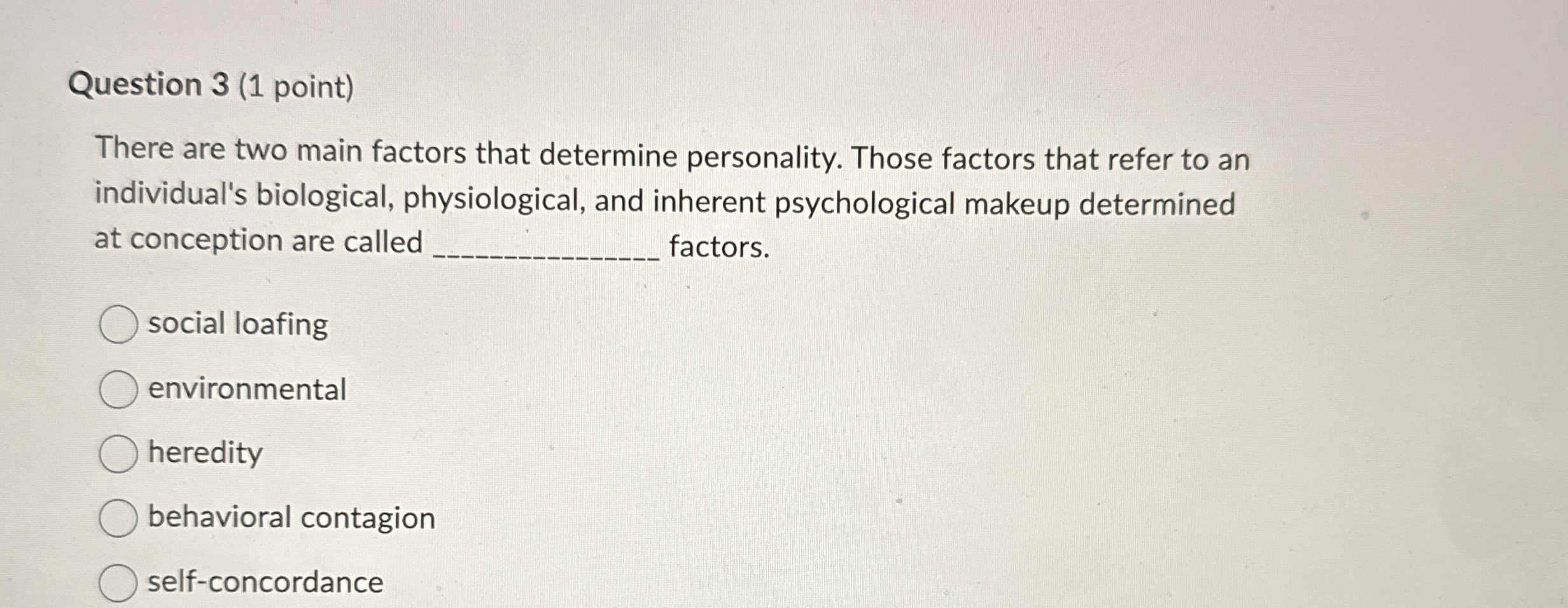 Solved Question 3 (1 ﻿point)There are two main factors that | Chegg.com