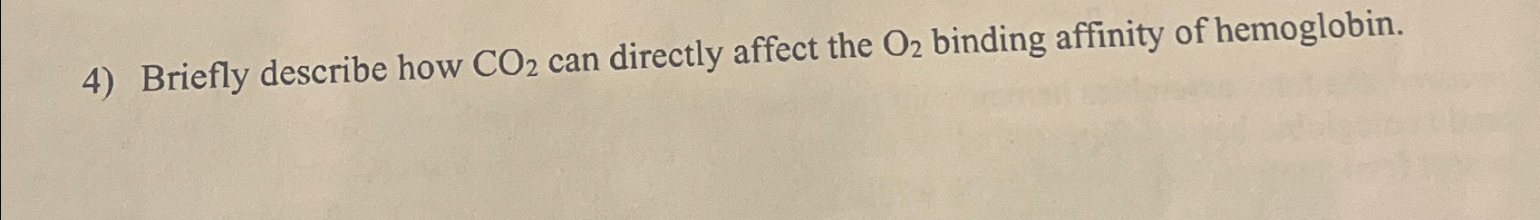 Solved Briefly describe how CO2 ﻿can directly affect the O2 | Chegg.com