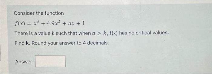 Solved Consider the function f(x) = x3 + 4.9x2 + ax + 1 | Chegg.com