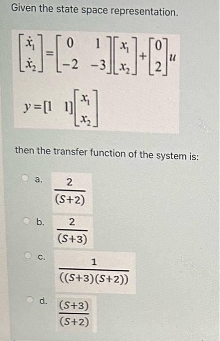 Solved Given the state space representation. | Chegg.com