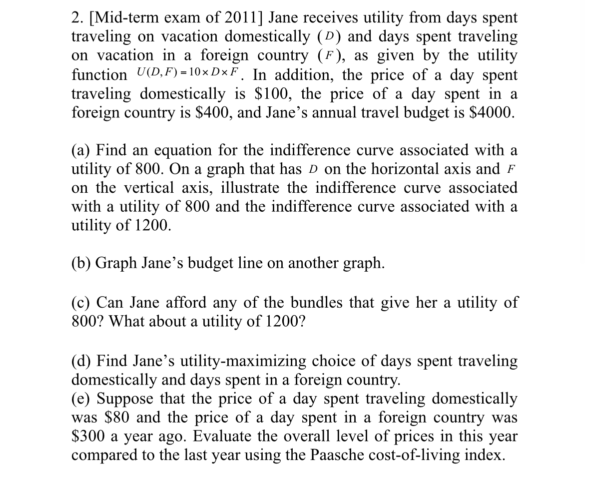 Solved Jane receives utility from days spent traveling on | Chegg.com